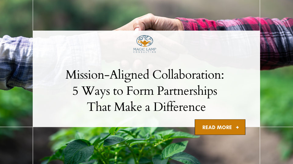 Mission-Aligned Collaboration: 5 Ways to Form Partnerships That Make a Difference